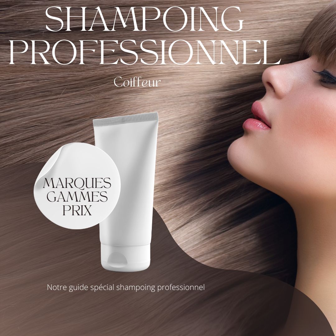 Shampoings Professionnels: les marques et gammes, notre guide — Ma ...